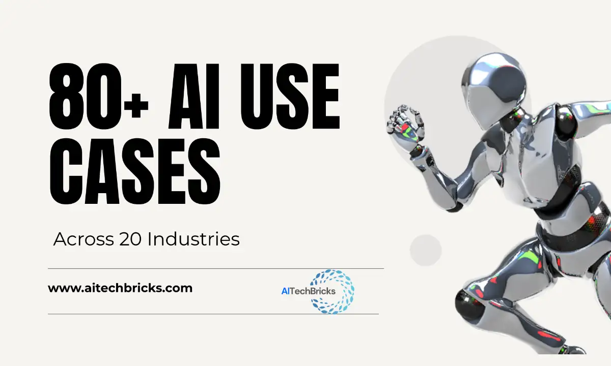AI Use Cases: Across 20 Industries, 80+ Real Examples